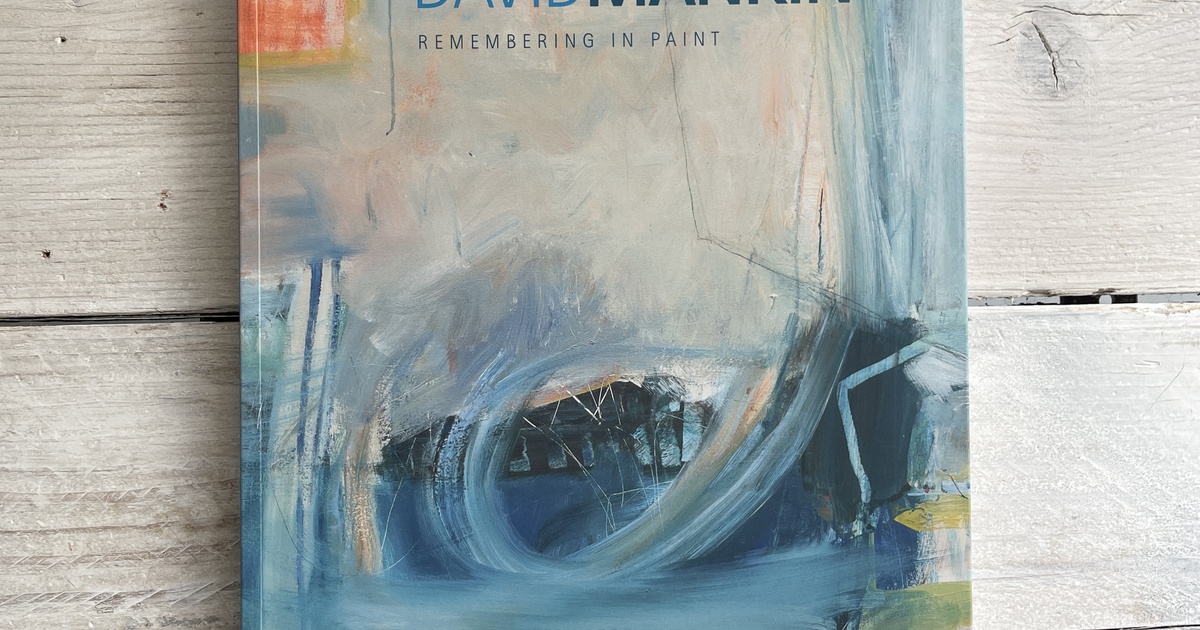 Publication: Remembering In Paint - David Mankin | &Gallery ...